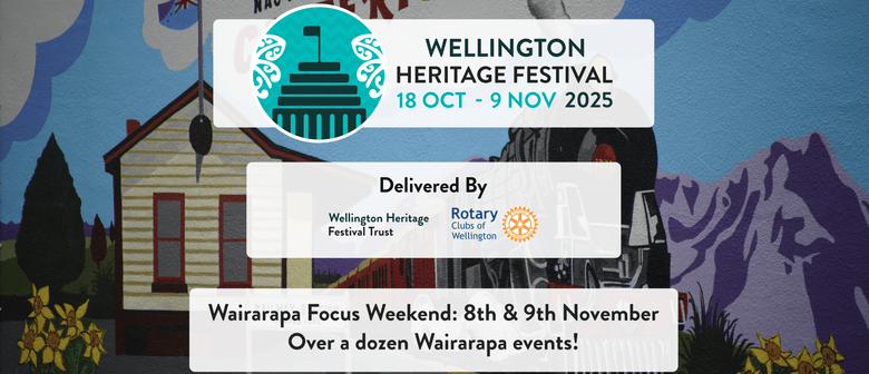 Wellington Heritage Festival in the Wairarapa 2025 - Wairarapa - Eventfinda