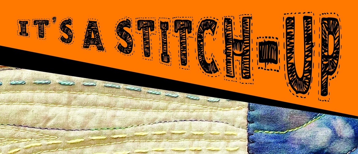 It's a Stitch Up - Wellington - Eventfinda