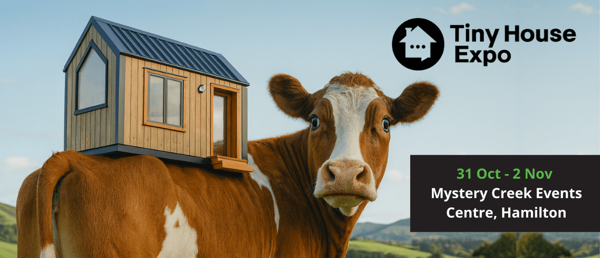NZ Tiny House Expo - Hamilton - Eventfinda