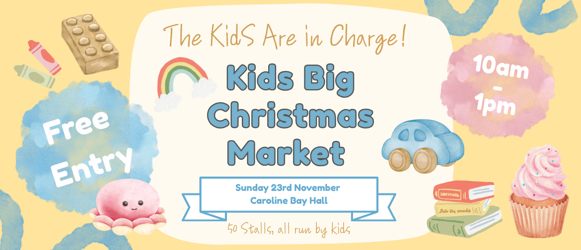 Kids Big Christmas Market 2025 - Timaru - Eventfinda