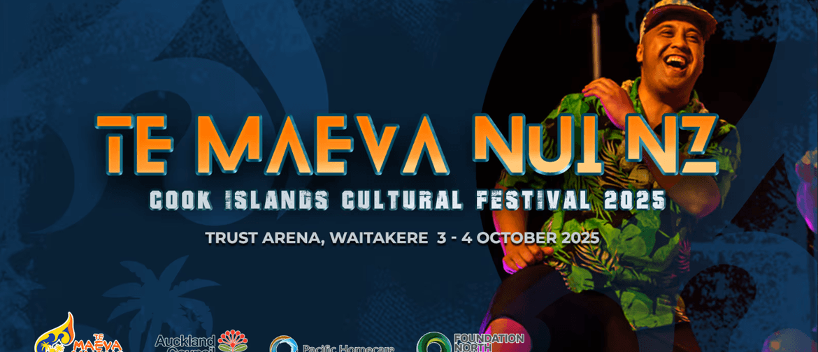 Te Maeva Nui NZ 2025 The Biggest Cook Islands Cultural Festival ...
