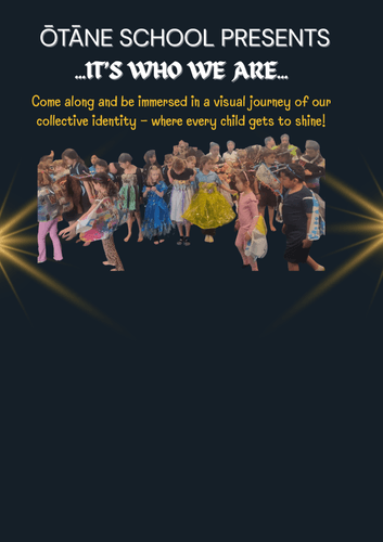 Ōtāne School Production - It's Who We Are - Waipawa - Eventfinda