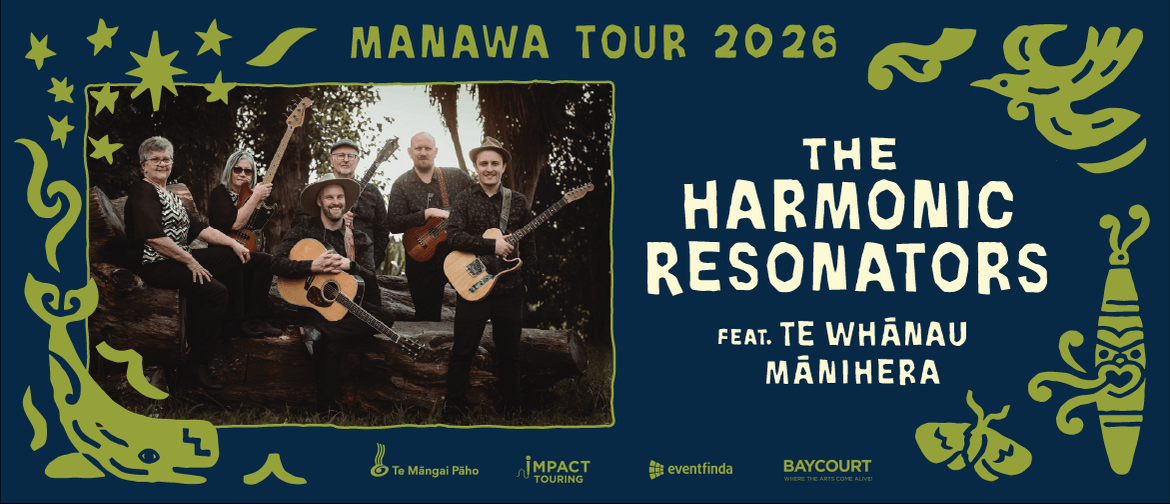 The Harmonic Resonators - Manawa Tour - Whangārei - Eventfinda
