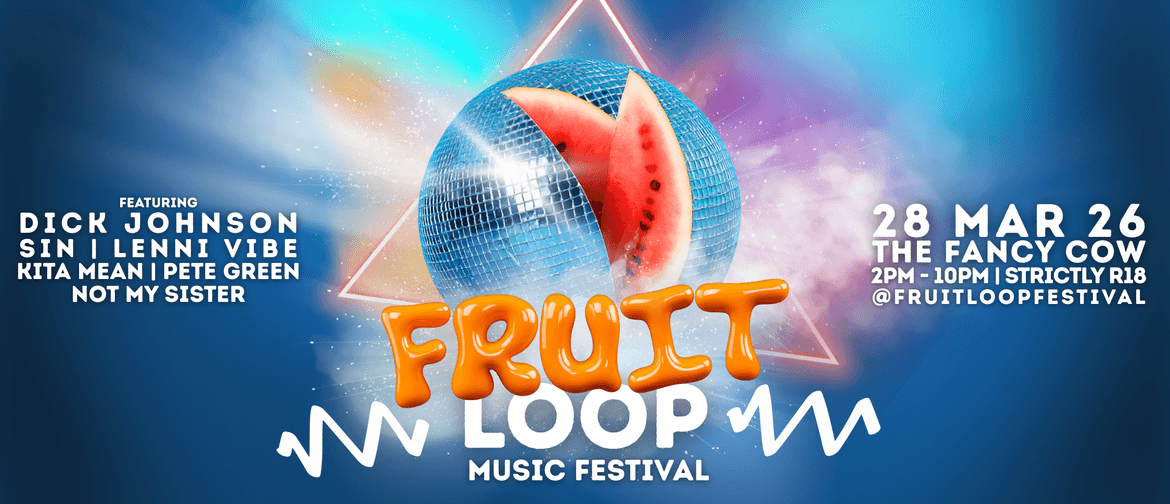 Fruit Loop Festival - Blenheim - Eventfinda
