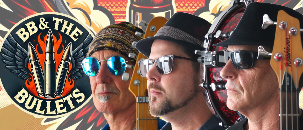 Bb & the Bullets - Wellington - Eventfinda