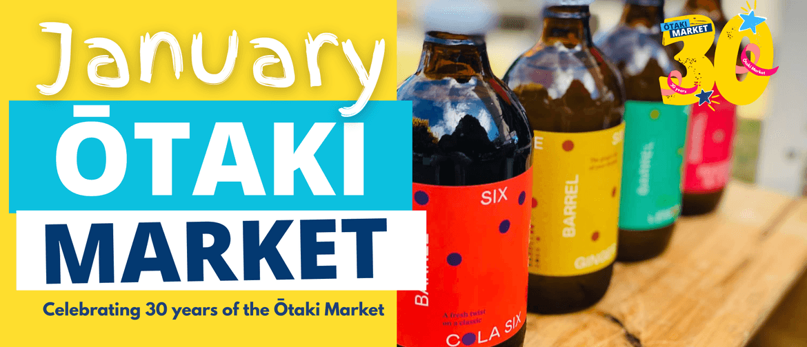 Otaki Market - January - Ōtaki - Eventfinda