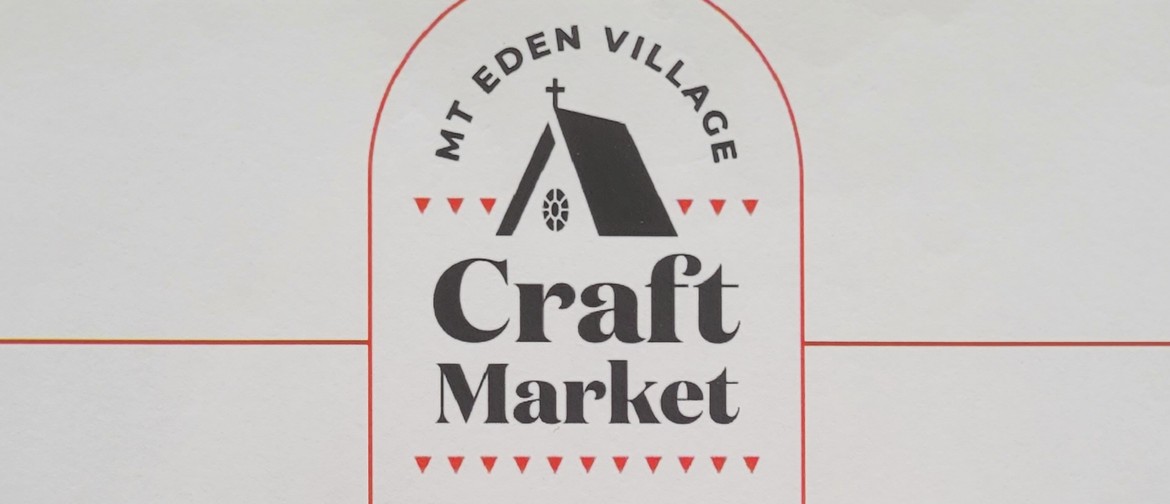 Mt Eden Village Craft Market - Auckland - Eventfinda