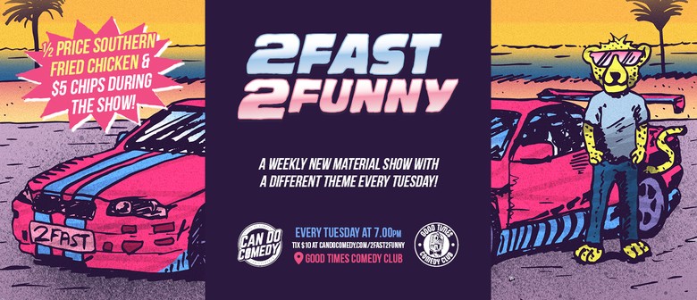 2 Fast 2 Funny - New Material Comedy Night - Christchurch - Eventfinda