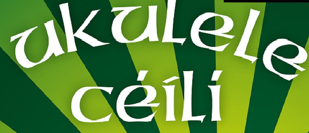 Ukulele Ceili - Auckland - Eventfinda