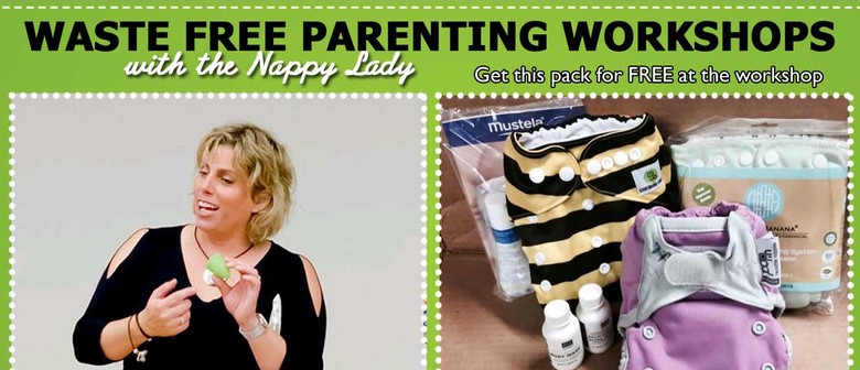 Waste Free Parenting Workshop - With The Nappy Lady - Auckland - Eventfinda